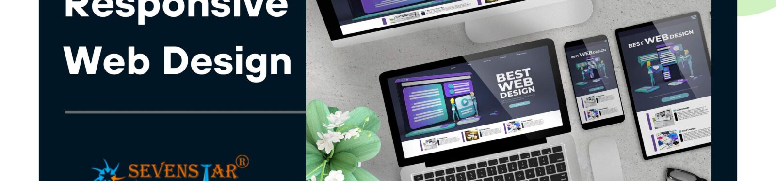 Responsive Web Design: Why Your Business Needs It in 2025 - Sevenstar ...